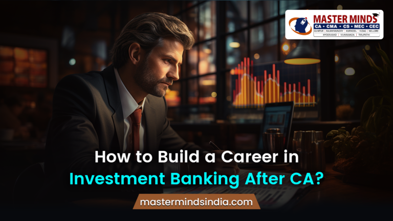 How to Build a Career in Investment Banking After CA?